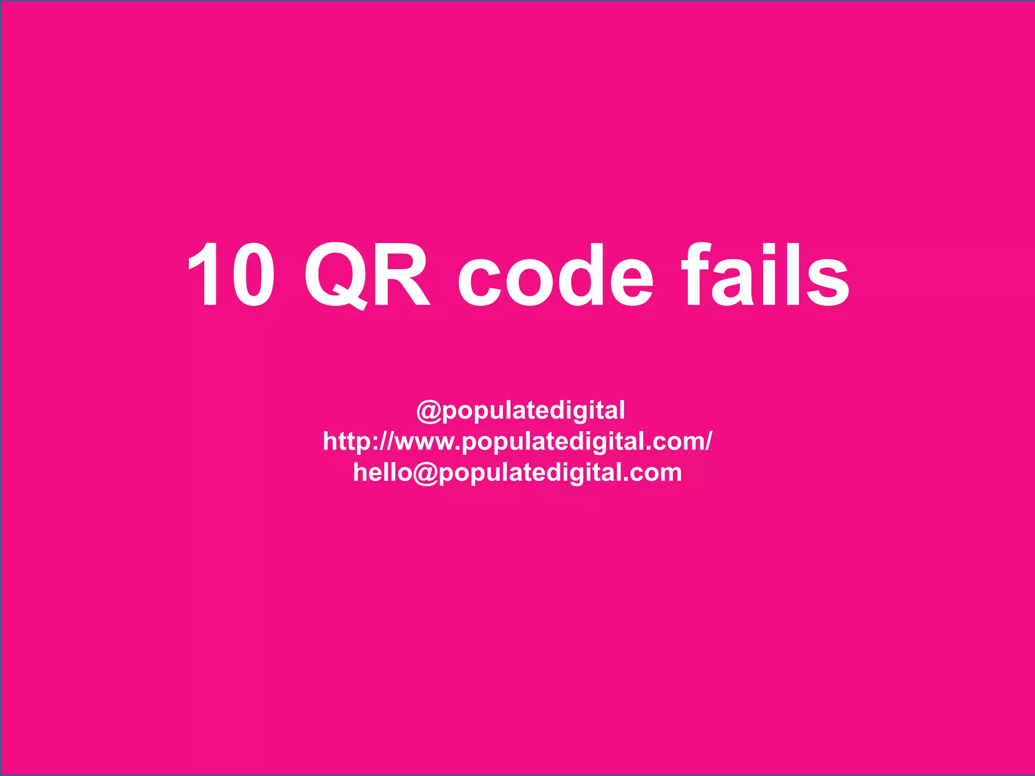 10 QR code fails | PPTX