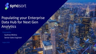 Data Con LA 2018 - Populating your Enterprise Data Hub for Next Gen Analytics by Sushree Mishra ...