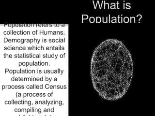 Population, An Asset or A Liability? | PPTX