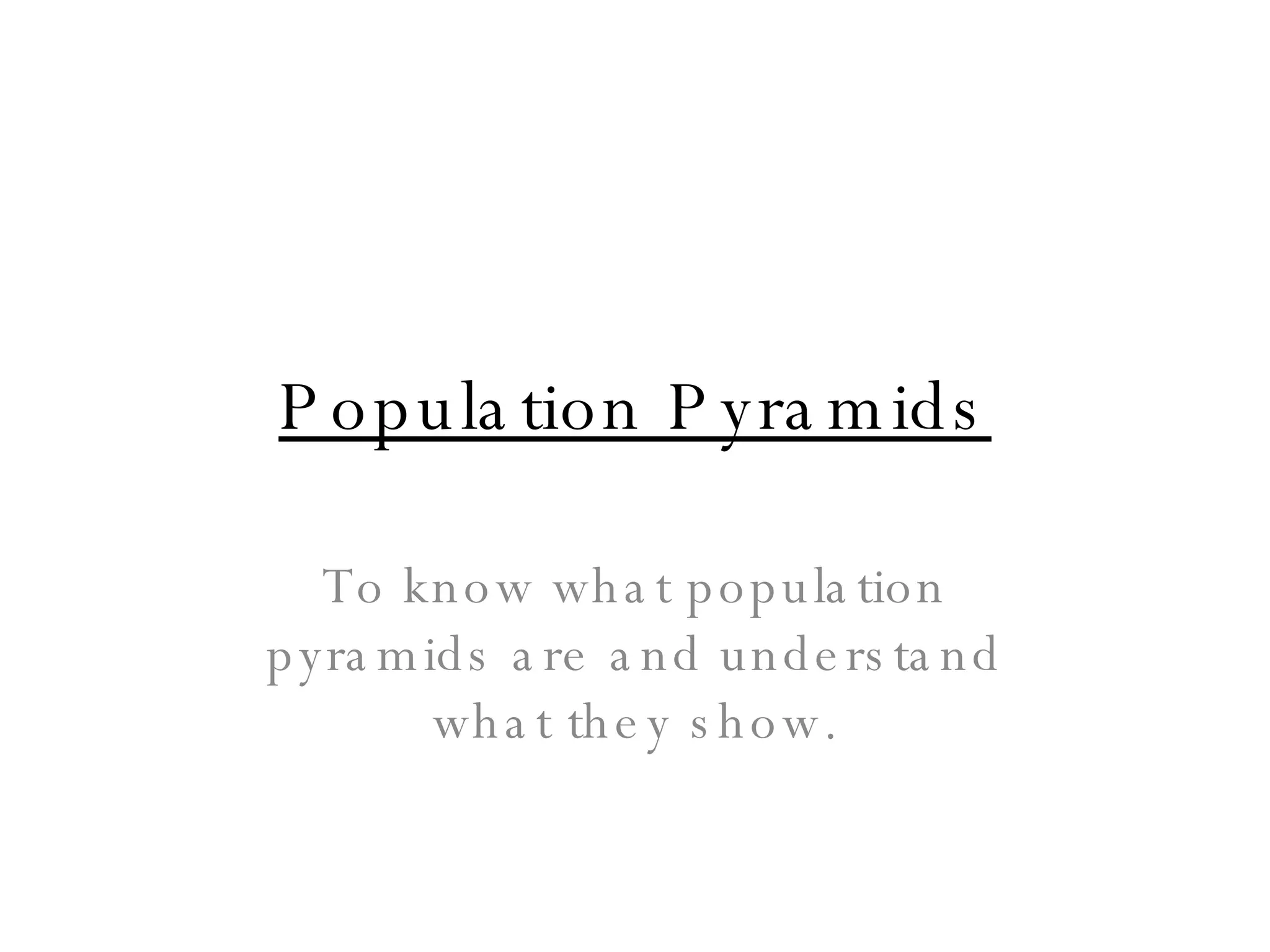 Population Pyramids | PPT