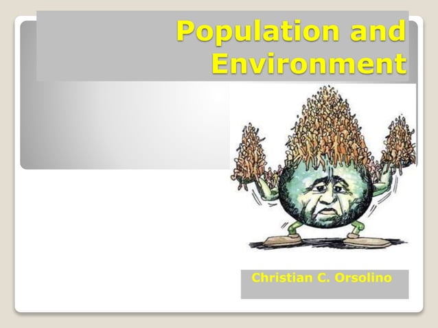 Population and environment | PPTX | Environment | Science