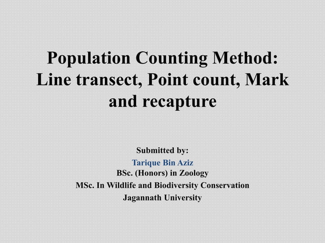 Population counting method line transect, point count, mark and recapture | PPTX