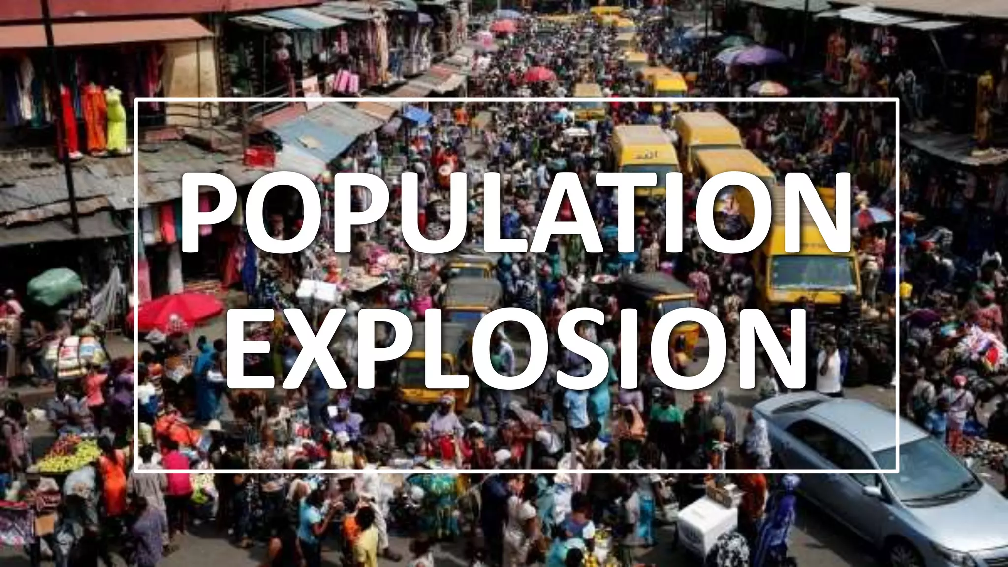 Population explosion | PPTX