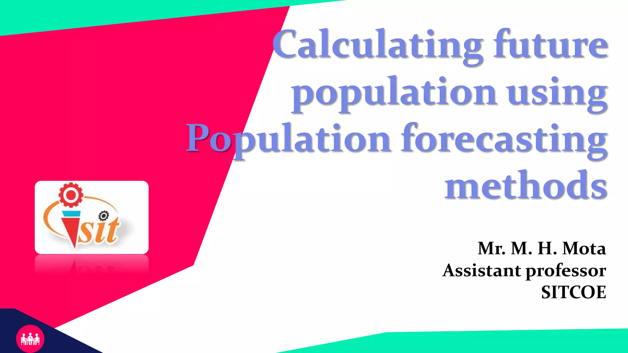 Calculating future population using Population forecasting methods | PPTX