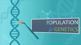 Population genetics | PPTX