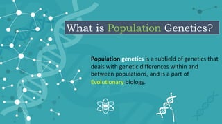 Population genetics | PPTX