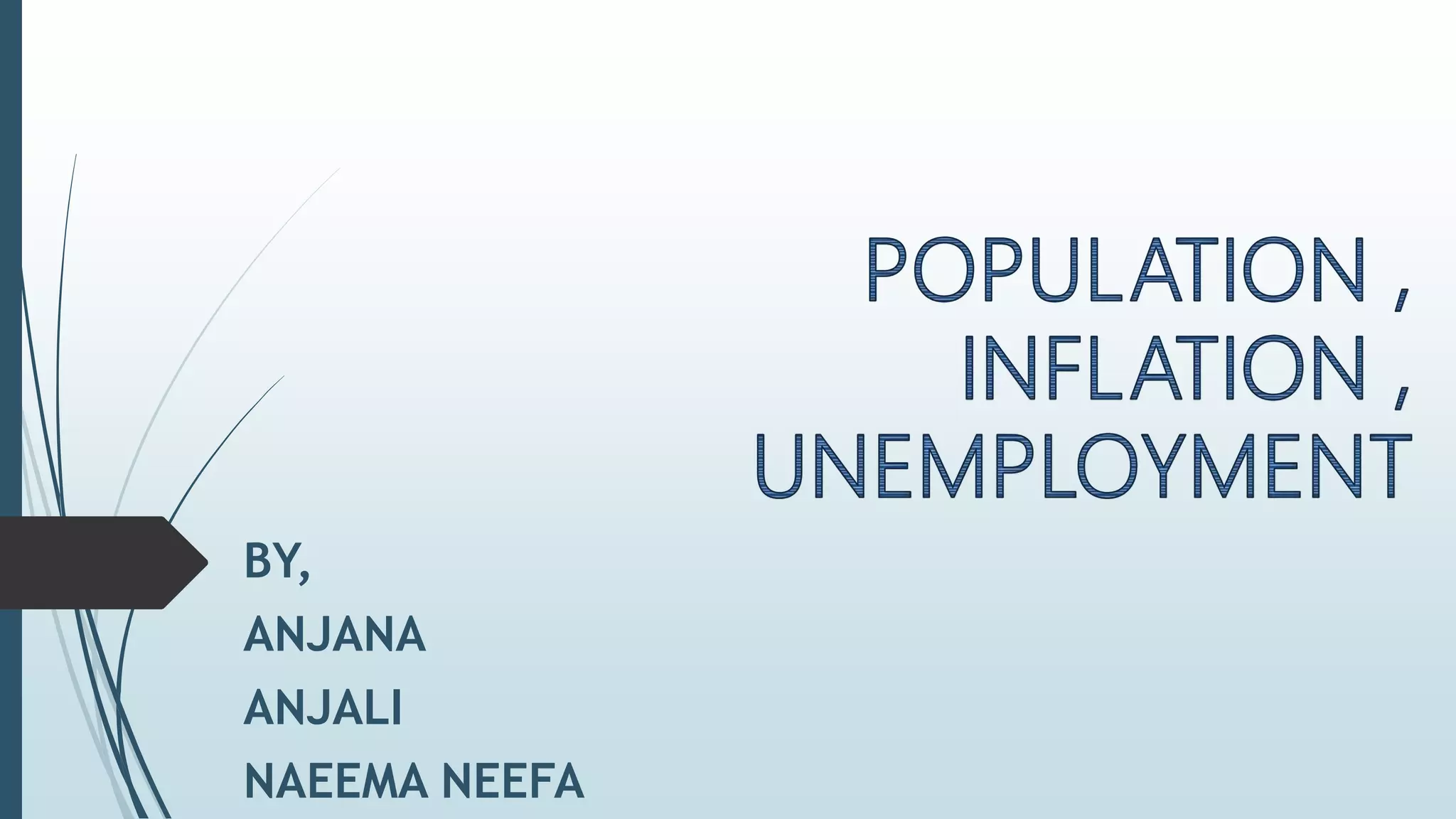 Population ,inflation,uneployment | PPTX