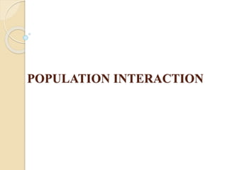 Population interaction and their Types. | PPTX