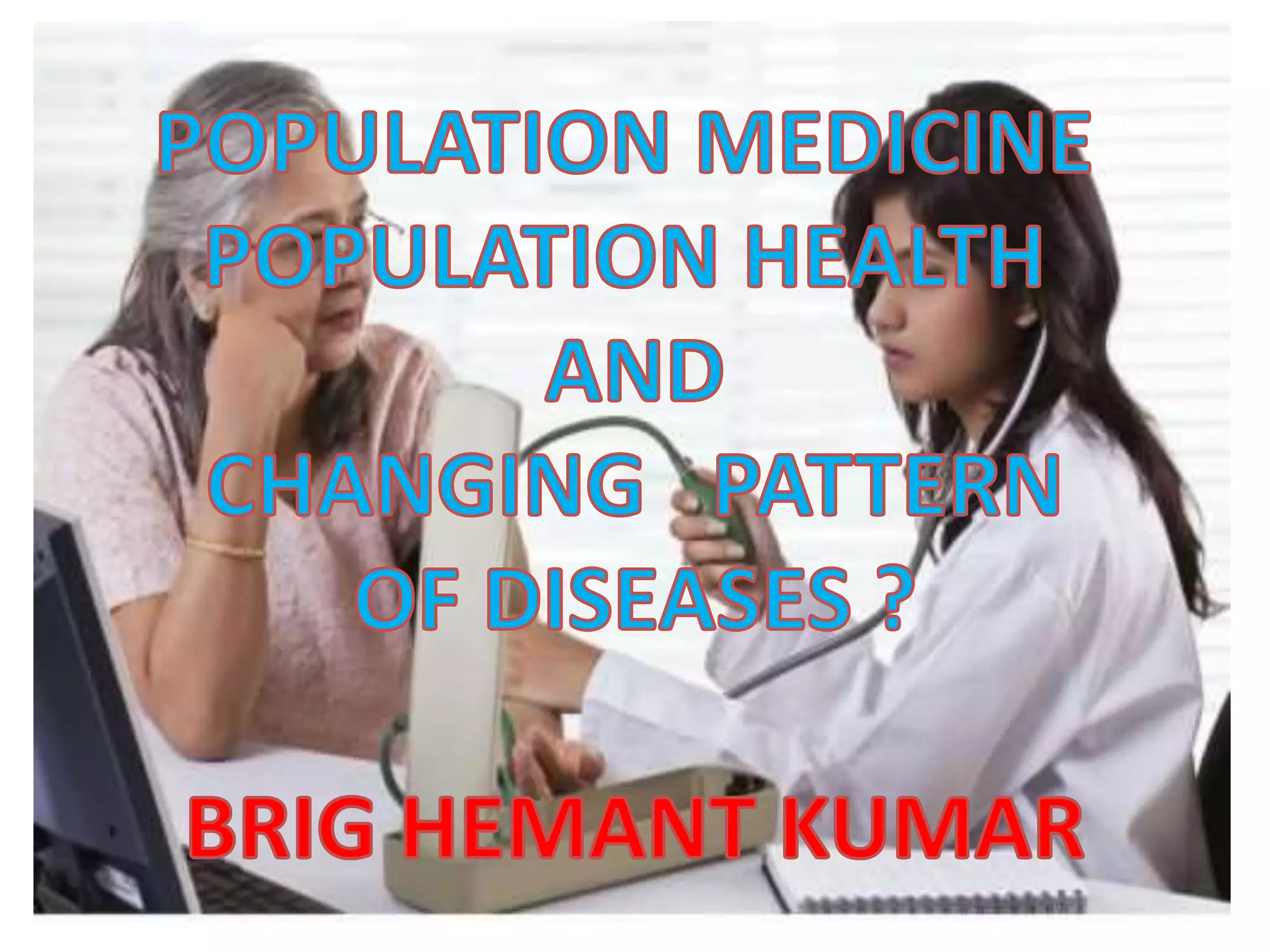 Population medicine and changing concepts of disease | PPTX