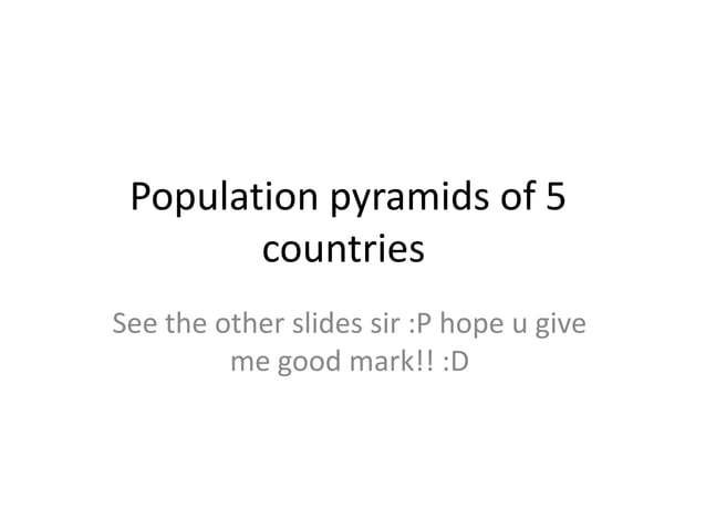 Population pyramids of 5 countries | PPTX