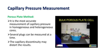 Capillary Pressure Measurement Using Porous Plate | PPTX