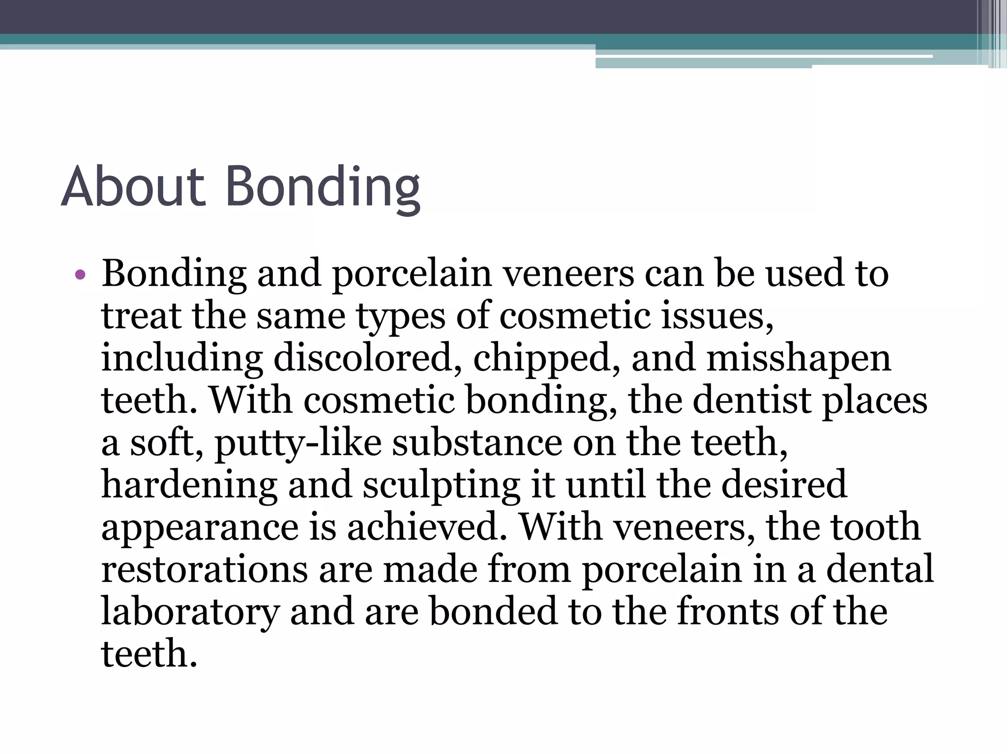 Porcelain Veneers vs. Cosmetic Bonding | PPTX
