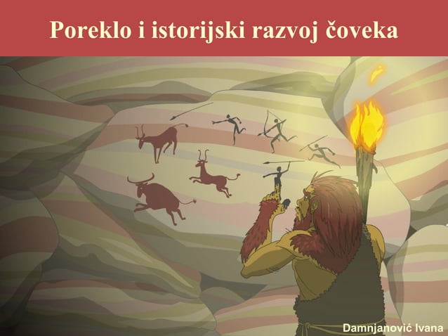Poreklo i istorijski razvoj čoveka | PPT