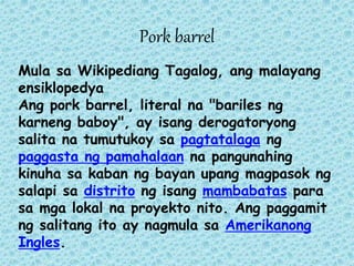 Pork barrel daw x d! | PPTX