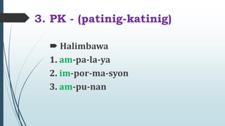 Pormasyon ng Pantig | PPTX
