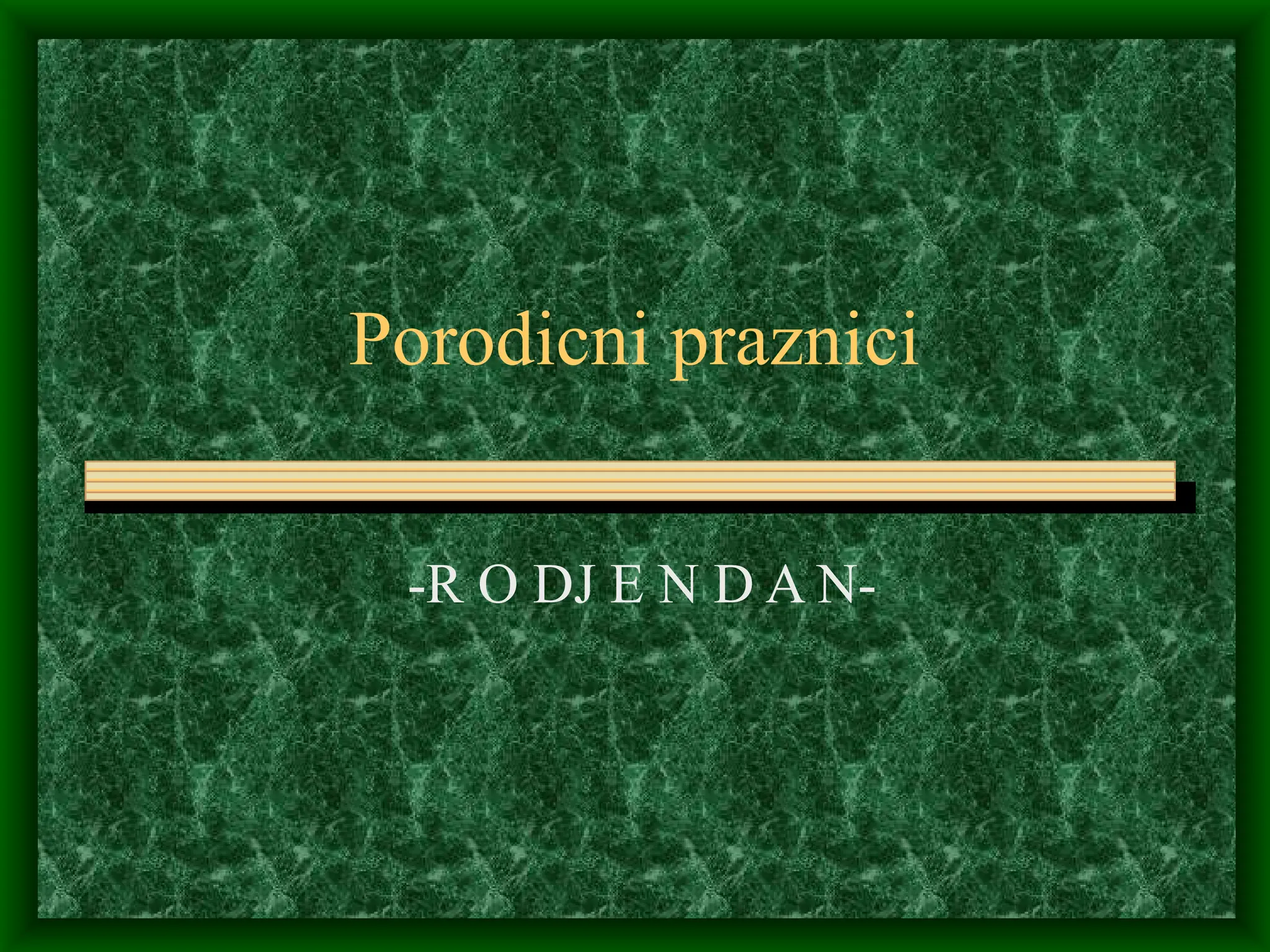 porodicni-praznici.ppt................................ | PPT