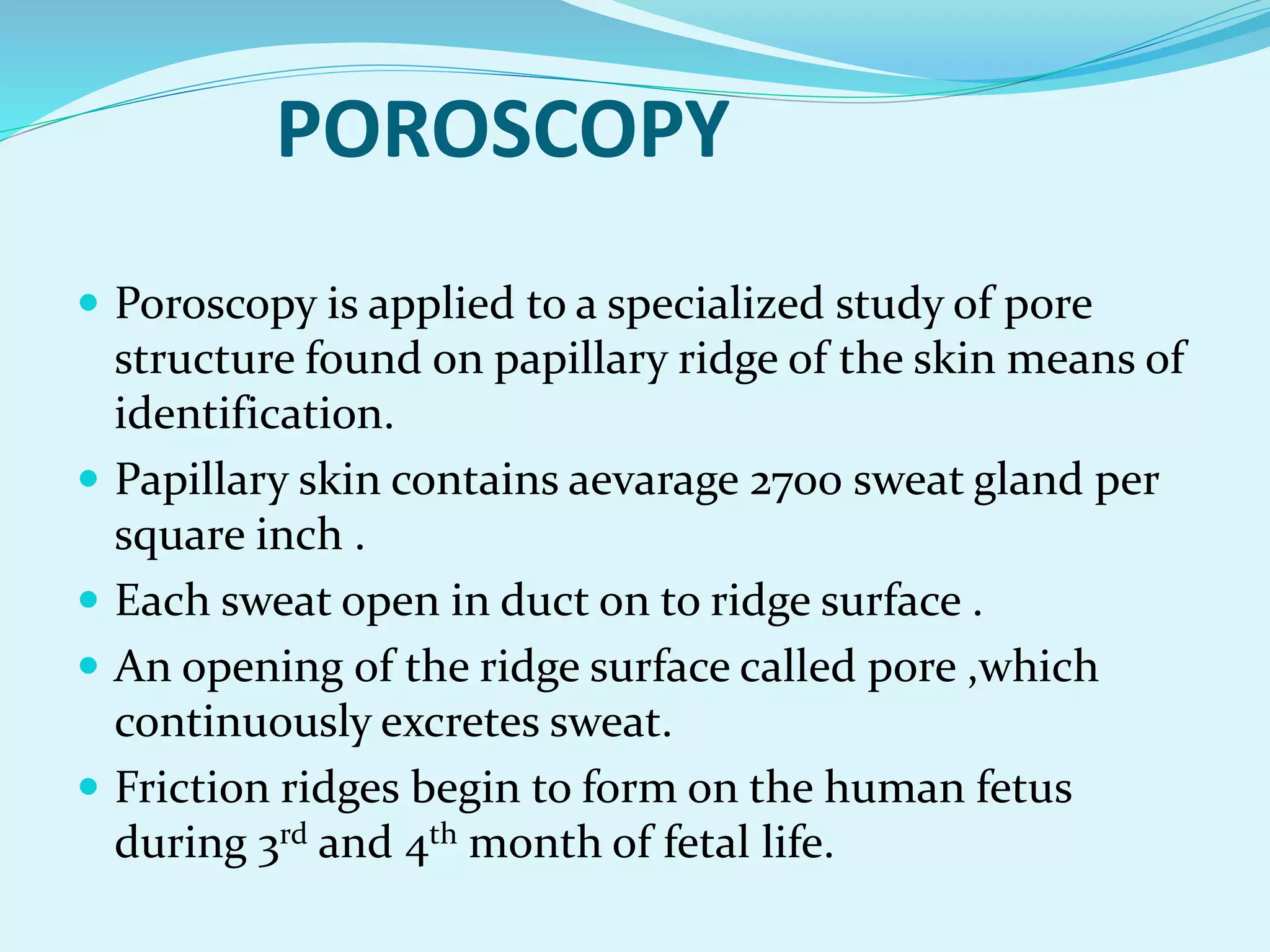 Poroscopy and edgeoscopy | PPTX