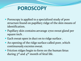 Poroscopy and edgeoscopy | PPTX