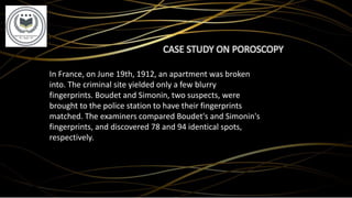 POROSCOPY AND EDGEOSCOPY | PPTX