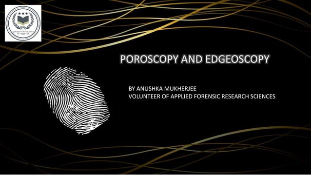 POROSCOPY AND EDGEOSCOPY | PPTX