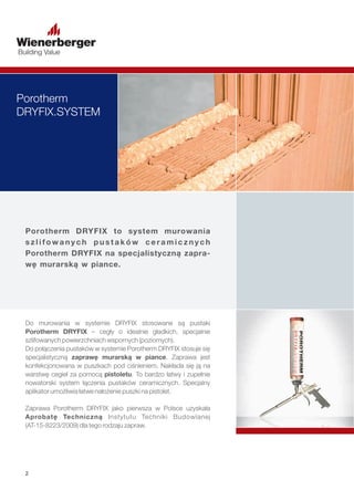 Porotherm Dryfix - system murowania na zaprawę w piance | PDF