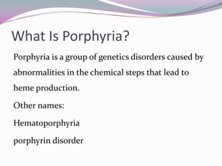 Porphyria | PPTX