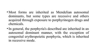 porphyria - Different types, clinical diagnosis | PPTX