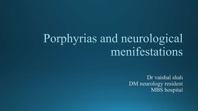 Porphyrias and neurological menifestations | PPTX | Blood Disorders ...