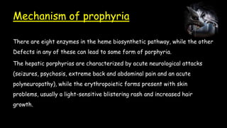 Porphyria - the vampire disease | PPTX