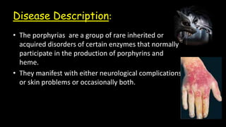 Porphyria - the vampire disease | PPTX