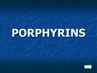 Porphyrins | PPT