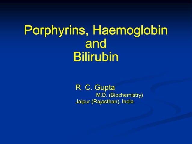 Porphyrins, haemoglobin and bilirubin | PPTX | Genetics | Science