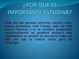 Por que es importante estudiar | PPTX