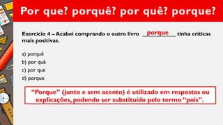 PORQUES - Por que? porquê? por quê? porque? | PPTX