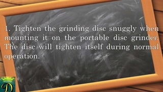 PARTS, FUNCTIONS AND OPERATING PROCEDURES OF A PORTABLE DISC GRINDER | PPTX