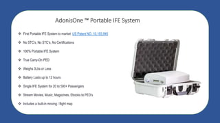 portable ife system | AdonisOne | PPTX