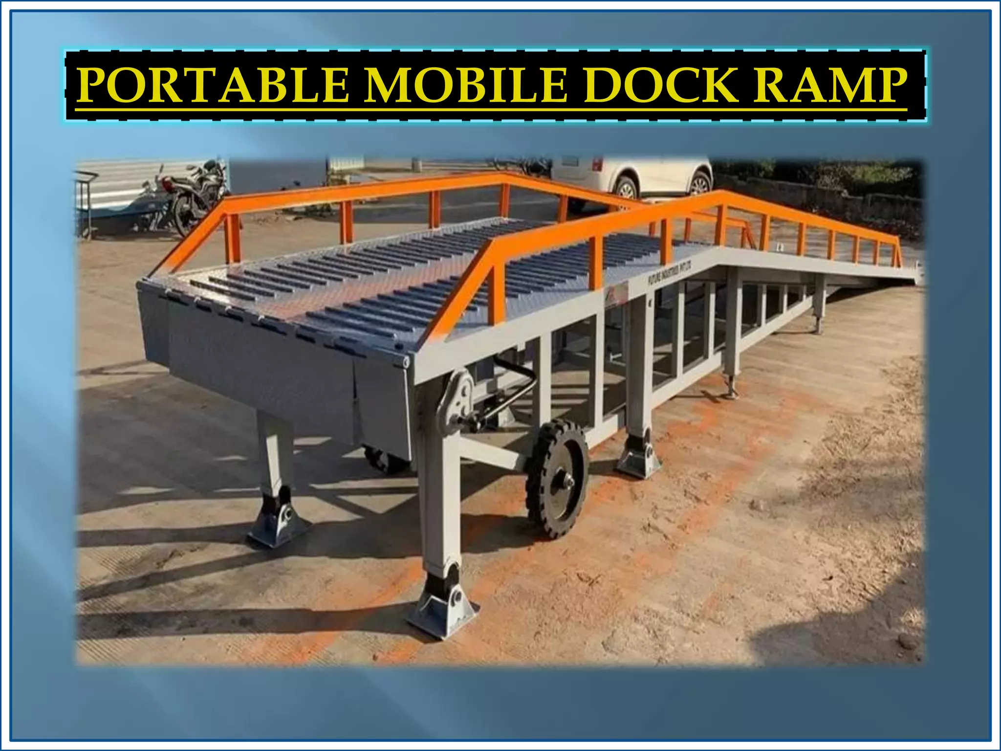 Portable Mobile Dock Ramp Chennai, Coimbatore, Trichy, Bangalore ...