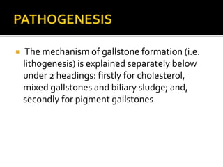 Gallstone |Cholelithiasis and its types | PPTX