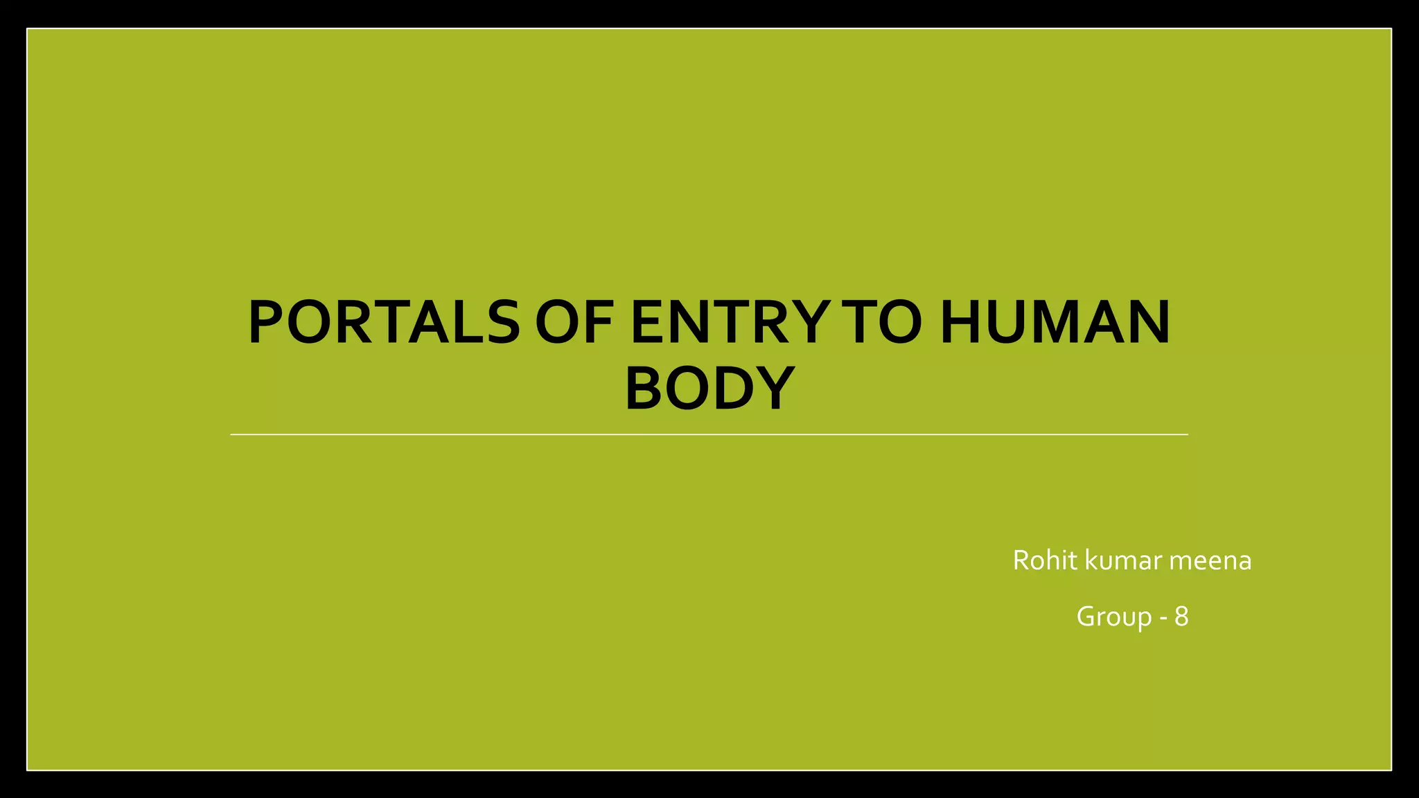 Portals of entry to human body.pptx