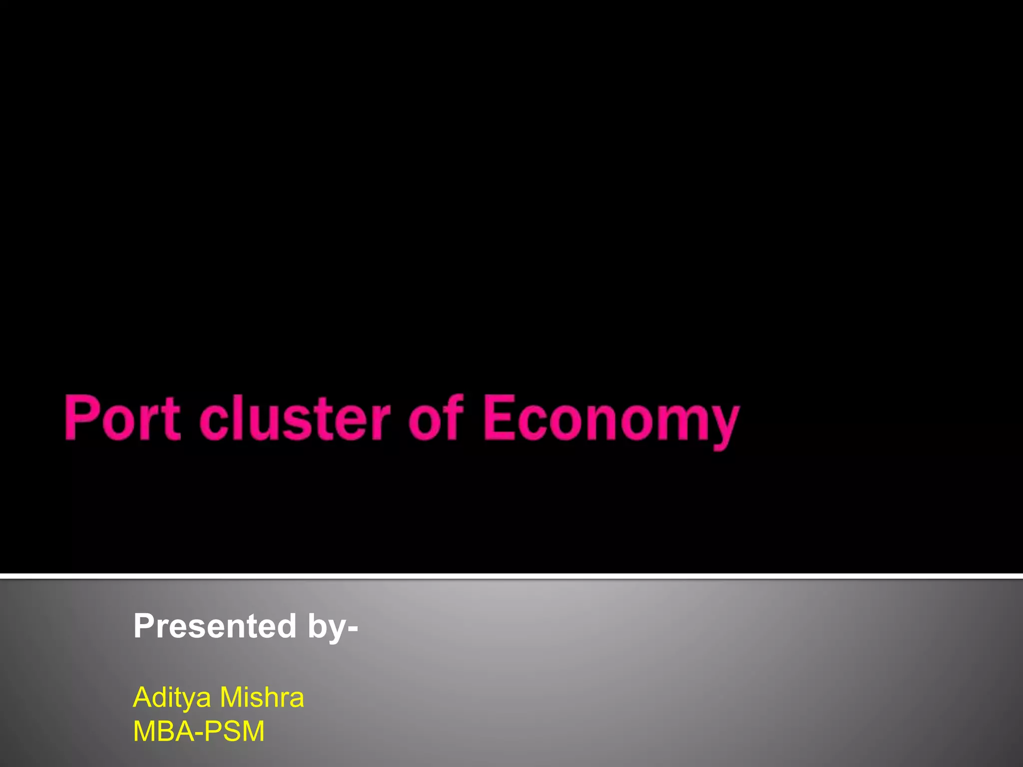 Port cluster of economy | PPTX