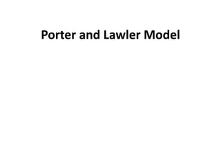 Porter and lawler model | PPTX