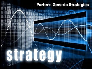 Porters generic strategies | PPTX