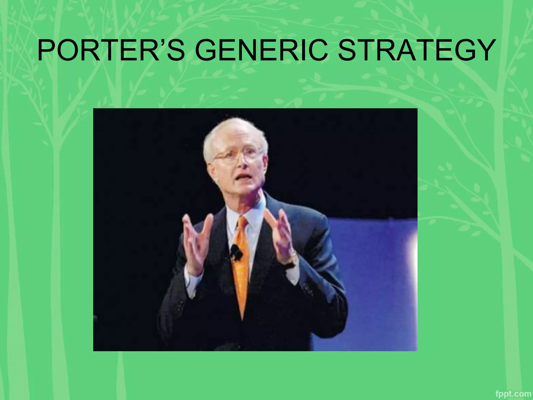 Porter’s generic strategy | PPTX