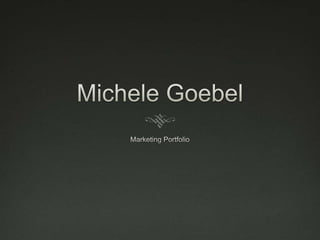 Michele Goebel's Portfolio | PPT