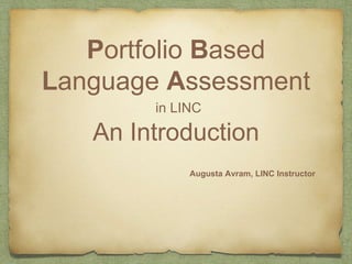 Portfolio Based Language Assessment in LINC | PPTX