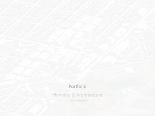 Planning and Architecture Portfolio | PDF