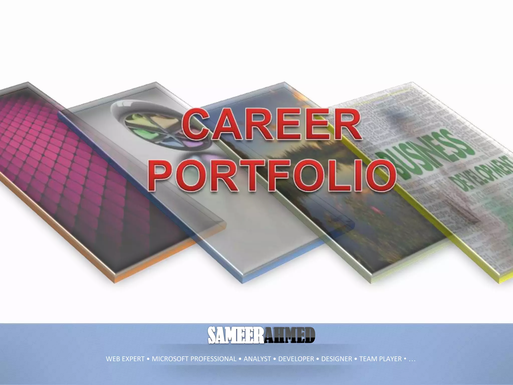 Career Portfolio Sameer Ahmed | PPT