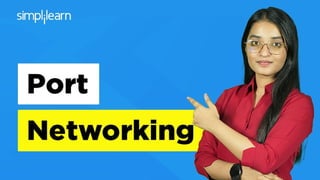 Port Forwarding | Network Ports Explained | What is are Network Ports? | 2024 | Simplilearn | PPTX