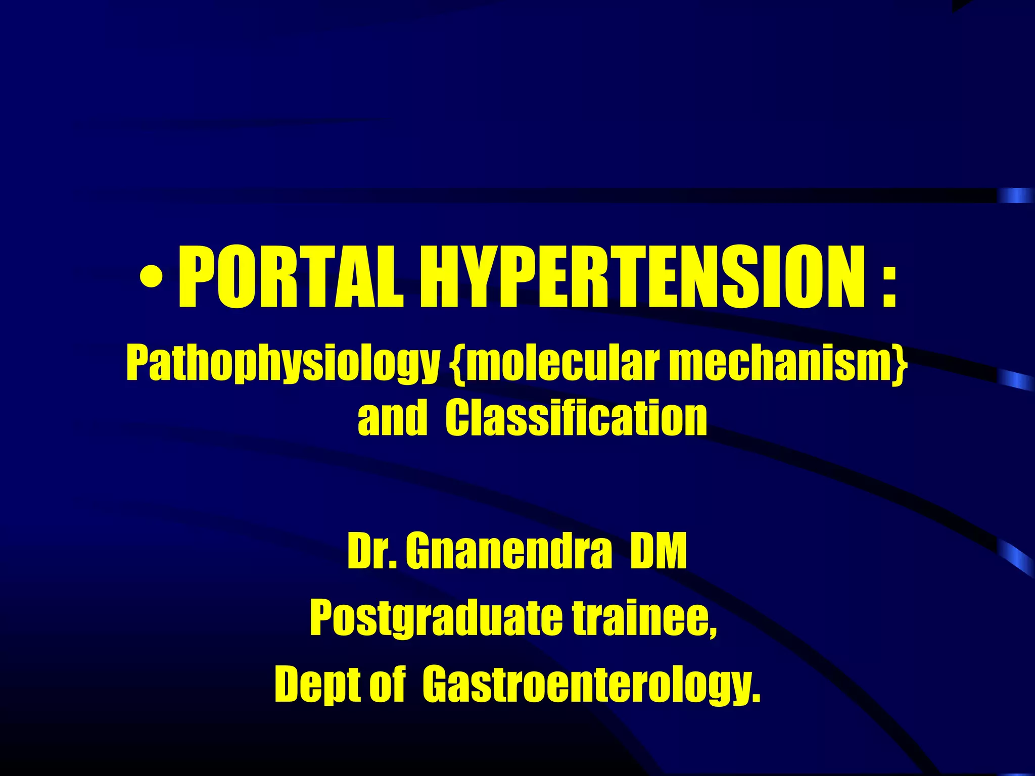 portal hypertension..classification and pathophysiology. | PPT
