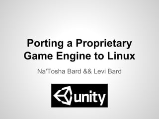 Porting a Proprietary Game Engine to Linux | PPT